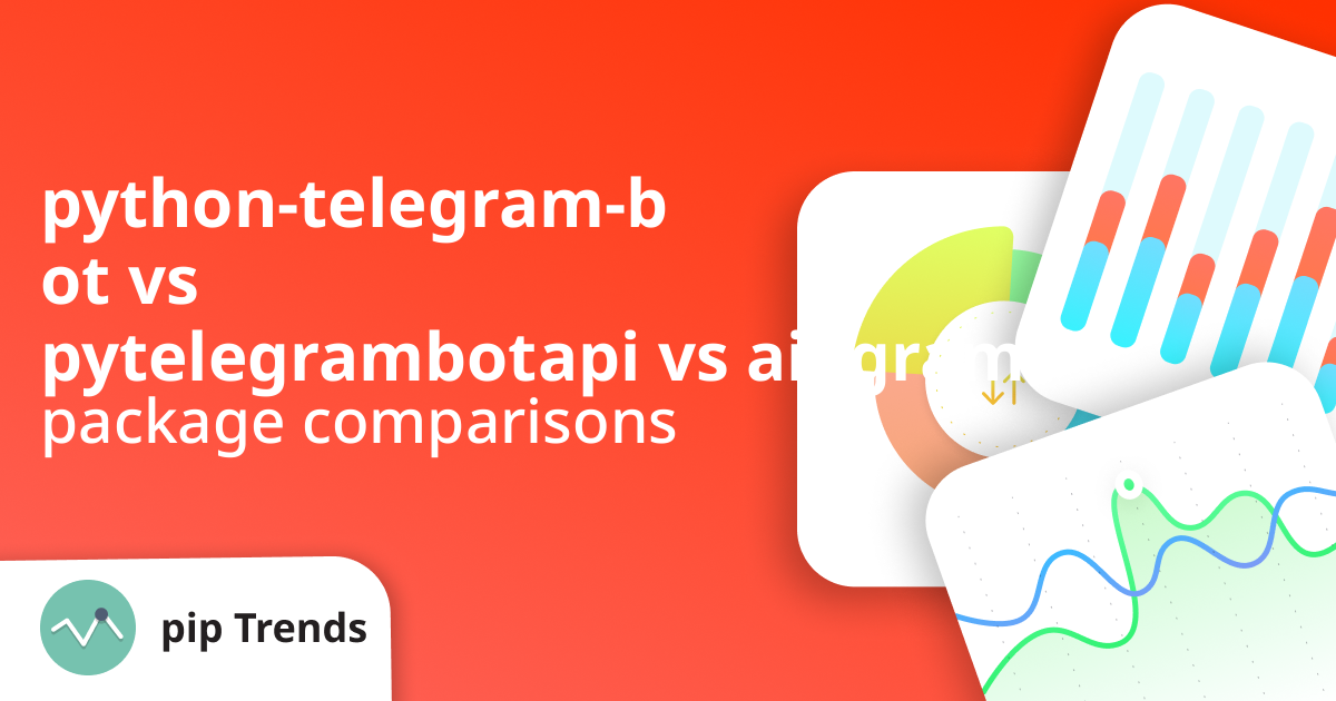 python-telegram-bot vs pytelegrambotapi vs aiogram python-telegram-bot vs pytelegrambotapi vs aiogram